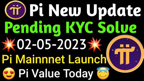 pi network pi network new update pi price today pi mainnet launch date pi kyc complete