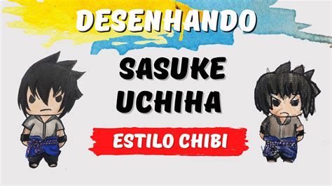 Desenhando Sasuke Uchiha Chibi Youtube