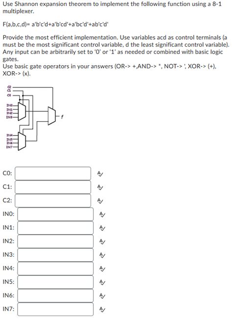 Solved Use Shannon Expansion Theorem To Implement The