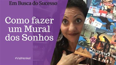 Passos Para Voc Ter Seu Mural Dos Sonhos Youtube