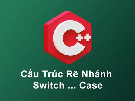 C C U Tr C R Nh Nh Switch Case