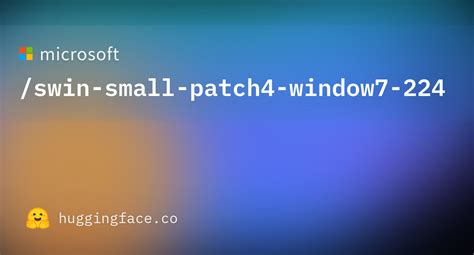 Microsoft Swin Small Patch Window Hugging Face