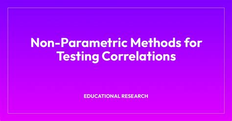 Non Parametric Methods For Testing Correlations Adult Education Quest