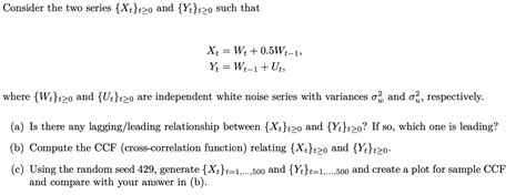 Solved Consider The Two Series Xt T≥0 And Yt T≥0 Such That