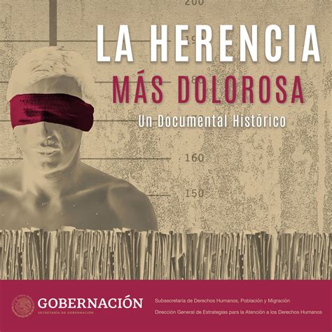 Documental La Herencia Más Dolorosa Alejandro Encinas