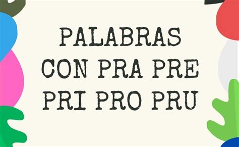Palabras Con Pra Pre Pri Pro Pru