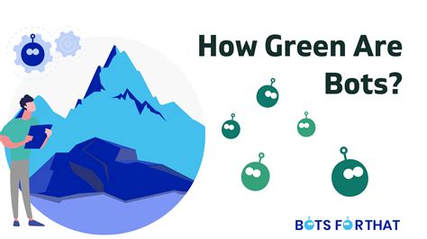 How Green Sustainable Are Bots Bots For That