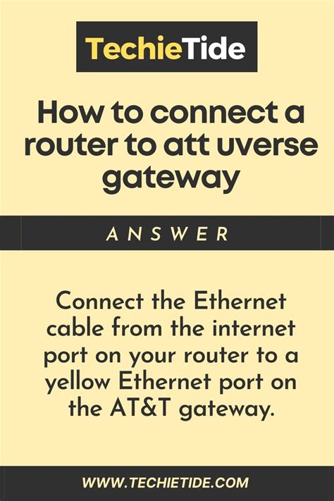 how to connect a router to an atandt uverse gateway router ethernet