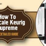 How To Turn Off Descale Light On Keurig Slim A Complete Guide FixMyCup