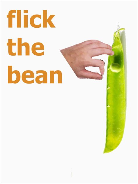 Flick The Bean T Shirt For Sale By Cashlinrap Redbubble Funny T