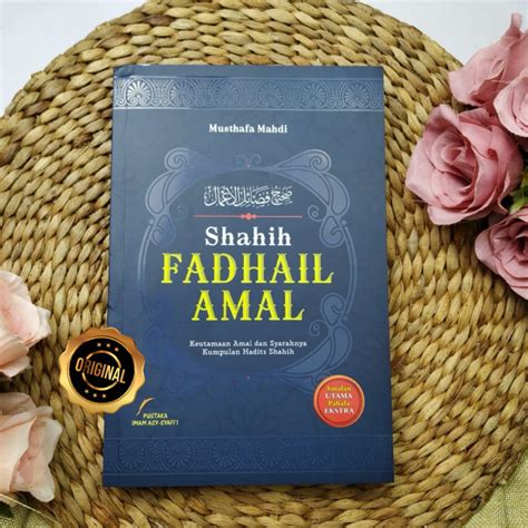 Buku Shahih Fadhail Amal Keutamaan Dan Syarahnya Toko Muslim