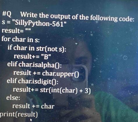Q Write The Output Of The Following Code S Chegg