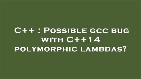 C Possible Gcc Bug With C Polymorphic Lambdas YouTube