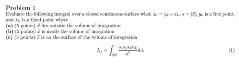 Solved Problem Evaluate The Following Integral Over A Chegg