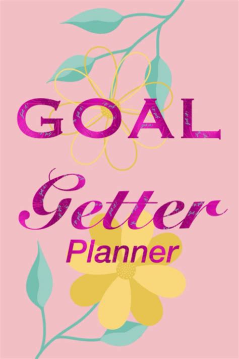 Goal Getter Planner By Design By Kurlz Kurler Warner Goodreads