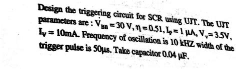 Solved Design The Triggering Circuit For SCR Using UJT The Chegg Com