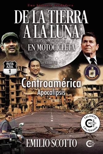 De La Tierra A La Luna En Motocicleta 2 De Scotto Emilio Editorial