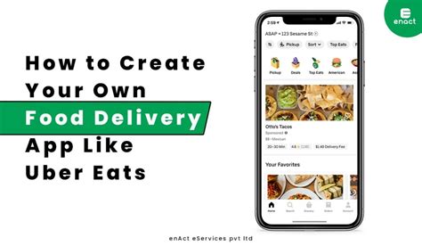 How To Create Your Own Food Delivery App Like Uber Eats Enact Eservices Website Design And