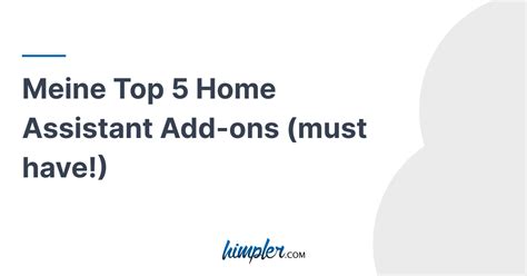 Meine Top 5 Home Assistant Add Ons Must Have