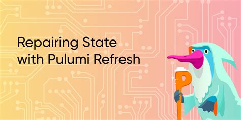 Repairing State With Pulumi Refresh Pulumi Blog