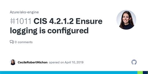 CIS 4 2 1 2 Ensure Logging Is Configured Issue 1011 Azure Aks