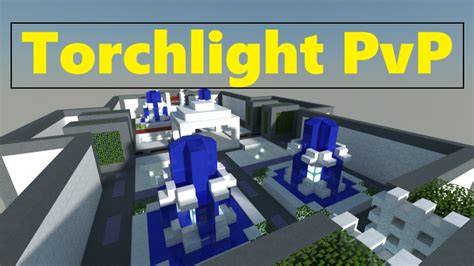 Torchlight Pvp Minecraft Map