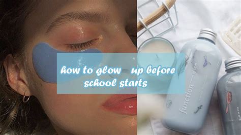 How To Glow Up Before School Starts Youtube