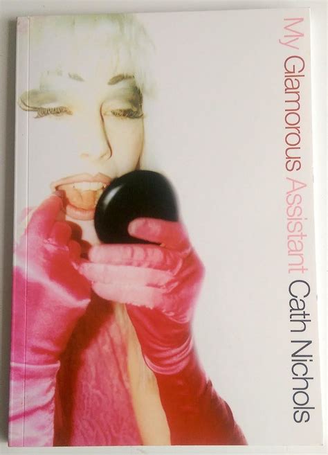 My Glamorous Assistant Uk Nichols Cath 9781902096407 Books