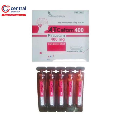 Thuốc A T Cetam 400 Chỉ định Và Lưu ý Sử Dụng