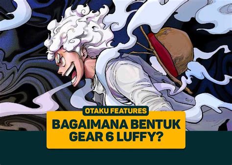 one piece menebak bentuk gear 6 luffy greenscene