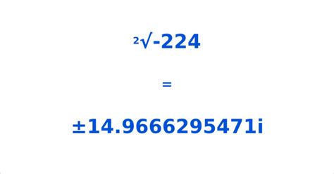 What Is The Square Root Of 224 Information And Calculator
