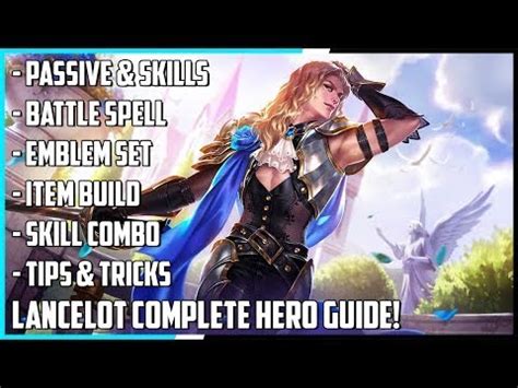 Lancelot Complete Hero Guide Best Build Spells Skill Combo Tips