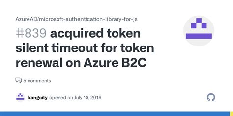 Acquired Token Silent Timeout For Token Renewal On Azure B2c · Issue 839 · Azureadmicrosoft