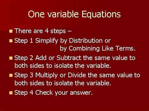 One Variable Equations TSWBAT Solve One Variable Equations