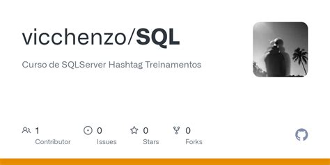 GitHub Alejandroxb SQLServer Curso De SQLServer Hashtag Treinamentos