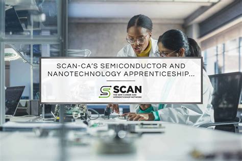 Semiconductor And Nanotechnology Apprenticeship Pioneers Snap Launches Scan
