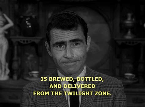 Best Twilight Zone Quotes Quotesgram