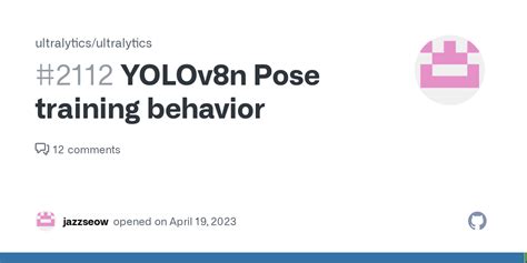Yolov8n Pose Training Behavior · Issue 2112 · Ultralytics Ultralytics