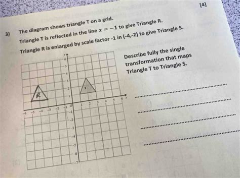 Solved The Diagram Shows Triangle T On A Grid Triangle T Is Reflected In The Line X