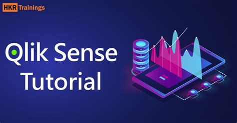 Qlik Sense Tutorial A Complete Guide For Beginners In 2025 HKR