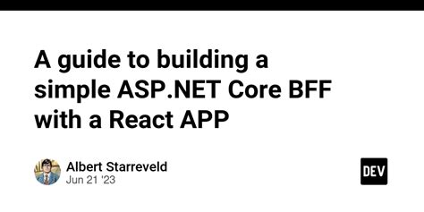 A Guide To Building A Simple Aspnet Core Bff With A React App Dev