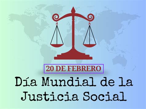 Consuelotime 20 De Febrero Día Mundial De La Justicia Social