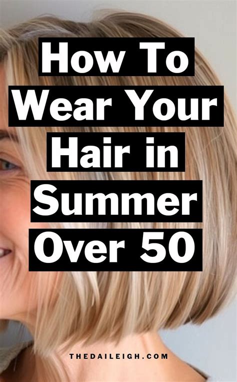 Free 50 Ideas For Hairstyles For Summer Artofit