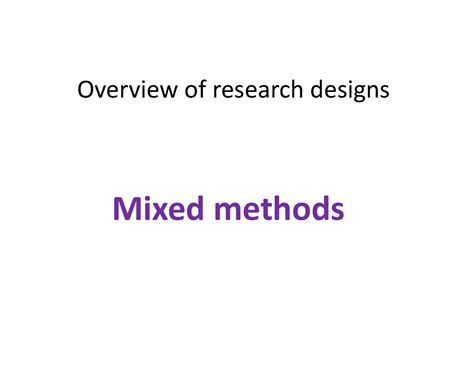 10 Mixed Methods Presentation Overview Of Research Designs Mixed