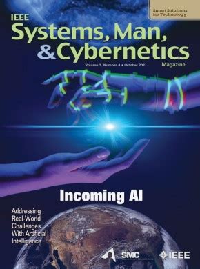 Ieee Systems Man And Cybernetics Magazine IEEE SYST MAN CYBERN 学术之家