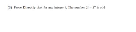 solved 3 prove directly that for any integer t the number