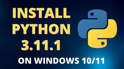 How To Install Python 3 11 1 On Windows 10 11 YouTube