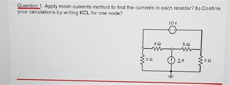 Solved Question Apply Mesh Currents Method To Find The Chegg