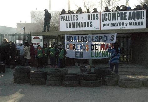 Lucha Contra Los Despidos Mam Madereros Que Se Plantan