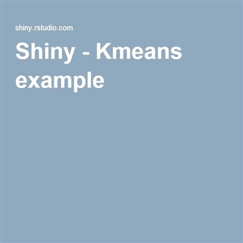 Shiny Kmeans Example Shiny Example Supportive